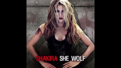 She Wolf Lyrics And Vocals By Shakira Youtube