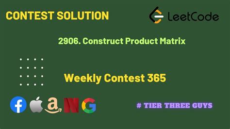 2906 Construct Product Matrix Leetcode Weekly Contest 367 Youtube