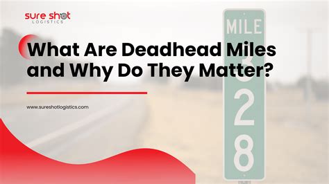 What Are Deadhead Miles And Why Do They Matter Sure Shot Logistics