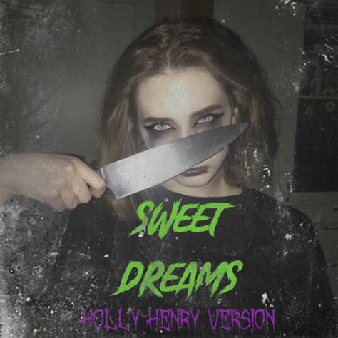 Stream Sweet Dream Holly Henry Version By Toxic Offiziell Snerzz Crew Listen Online