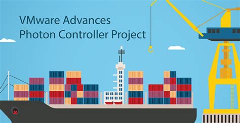 Vmware Advances Photon Controller Project Cloud Native Now