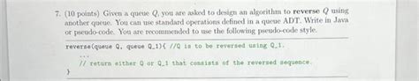 7 10 points given a queue q you are asked to