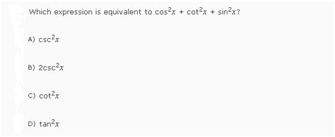 solved which expression is equivalent to cos x cot x sin x
