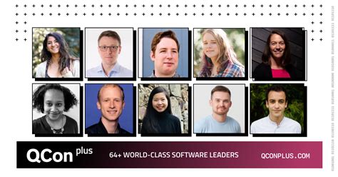 Learn From 64 Leading Software Experts At Qcon Plus Discover These Stand Out Tracks Infoq