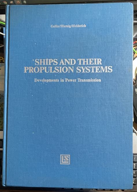 Ships And Their Propulsion Systems Developments In Power Transmission