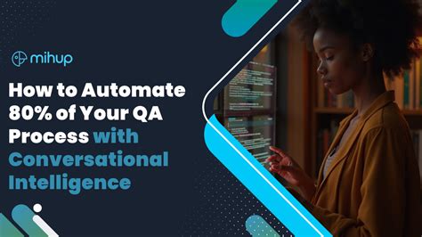 What Is Conversational Intelligence Qa Automation How To Cut 80 Manual Work