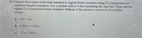Solved 21 ﻿convert These Pairs Of Decimal Numbers To Signed