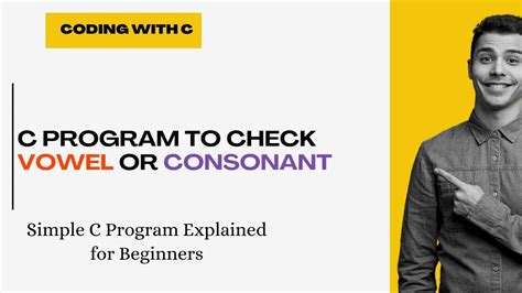 C Program To Check Vowel Or Consonant C Programming For Beginners