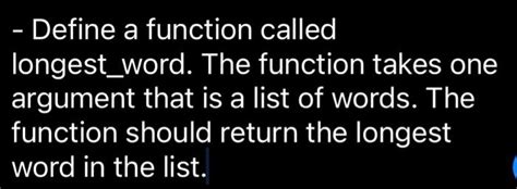 Solved Define A Function Called Longestword The Function