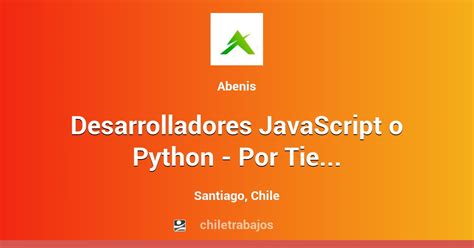 Desarrolladores Javascript O Python Por Tiempo Indefinido Santiago Chiletrabajos