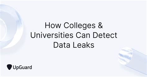 how colleges and universities can detect data leaks upguard