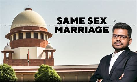 Petitioners Have A Cause But No Case Read Advocate Sai Deepak S Arguments In Same Sex Marriage