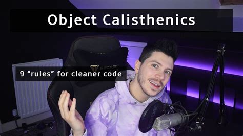 9 Rules For Cleaner Code Object Calisthenics Youtube
