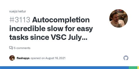 Autocompletion Incredible Slow For Easy Tasks Since Vsc July 2021 Update · Issue 3113 · Vuejs