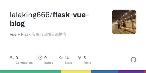 Github Lalaking666flask Vue Blog Vue Flask 实现前后端分离博客