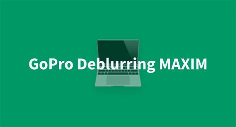 Gopro Deblurring Maxim A Hugging Face Space By Sayakpaul