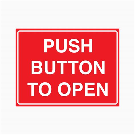 Push Button To Open Sign Get Signs