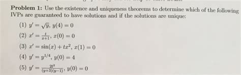 Solved Use The Existence And Uniqueness Theorems To