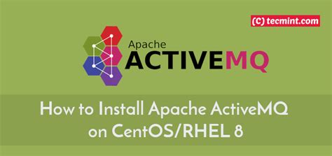 How To Install Apache Activemq On Centosrhel 8