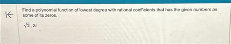 solved find a polynomial function of lowest degree with