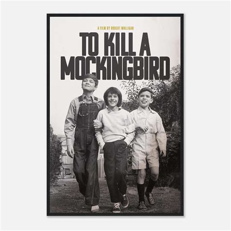 To Kill A Mockingbird Movie Poster To Kill A Mockingbird Poster Full