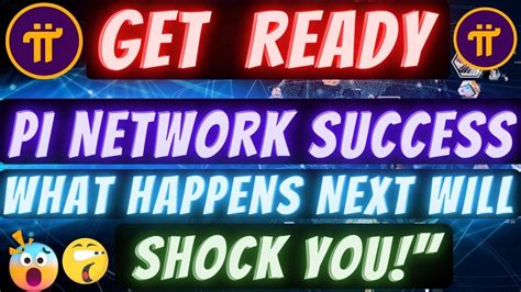 Pi Network Success Pi Network Open Mainnet Date Revealed What Happens Next Will Shock You TODAY
