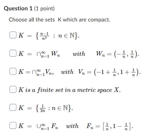 Solved Choose All The Sets K Which Are Compact