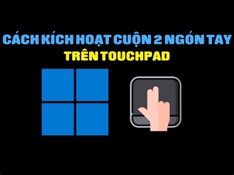 How To Enable Two Finger Scrolling On Windows 1011 Anonyviet