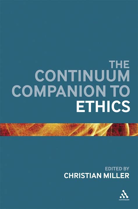 The Continuum Companion To Ethics Bloomsbury Companions Christian B