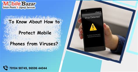 to know about how to protect mobile phones from viruses