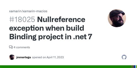 Nullreference Exception When Build Binding Project In Net 7 · Issue 18025 · Xamarinxamarin