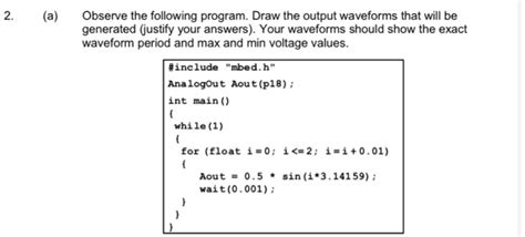Solved 2 A Observe The Following Program Draw The Output