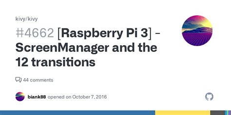 [raspberry pi 3] screenmanager and the 12 transitions · issue 4662