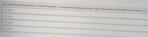 solved on a number line point a is located at 3 point c is located