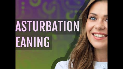 Masturbation Meaning Of Masturbation Youtube