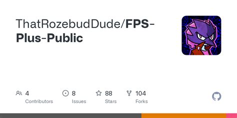 GitHub ThatRozebudDude FPS Plus Public