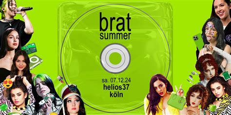 Brat Summer • W Charli Xcx And Other Brat Coded Artists • Helios37 • Köln Helios 37 Köln 7