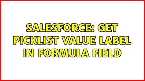Salesforce Get Picklist Value Label In Formula Field Youtube