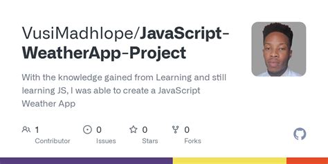 github vusimadhlope javascript weatherapp project with the knowledge