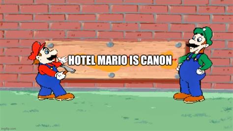 Hotel Mario Is Canon Heck Yeah Imgflip
