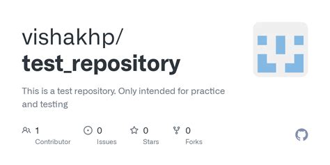 GitHub Vishakhp Test Repository This Is A Test Repository Only Intended For Practice And Testing