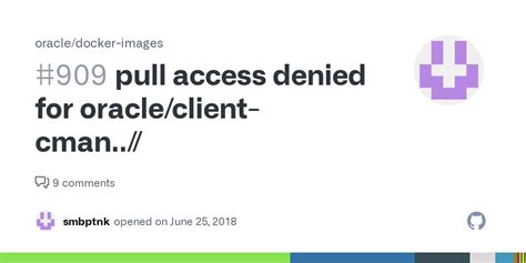 pull access denied for oracle client cman · issue 909 · oracle