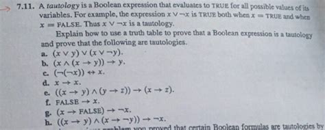 Solved A Tautology Is A Boolean Expression That Chegg Com
