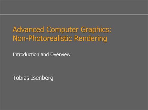 Non Photorealistic Rendering Advanced Computer Graphics Lecture