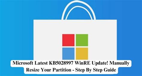 Microsoft Latest KB5028997 WinRE Update Manually Resize Your Partition Step By Step Guide