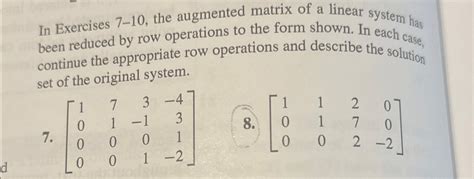 Solved In Exercises 7 10 ﻿the Augmented Matrix Of A Linear