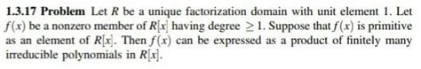 Solved 1 3 17 Problem Let R Be A Unique Factorization Domain