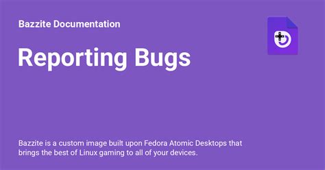 Reporting Bugs Bazzite Documentation