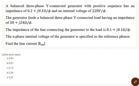 Solved A Balanced Three Phase Y Connected Generator With Positive