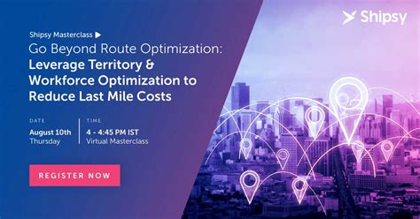 Shipsy Masterclass Go Beyond Route Optimization Leverage Territory And Workforce Optimization